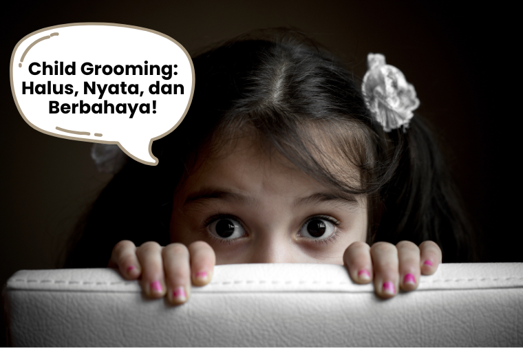 Waspada Child Grooming, Parents!