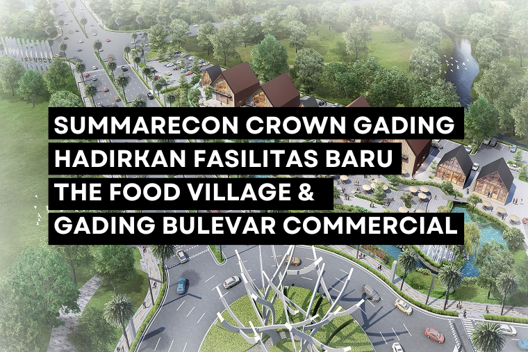 SUMMARECON CROWN GADING HADIRKAN FASILITAS BARU